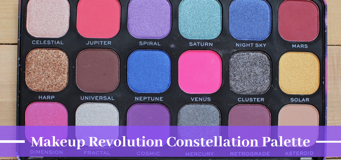 Makeup Revolution Constellation Palette | Review | Lipstick on the Lake